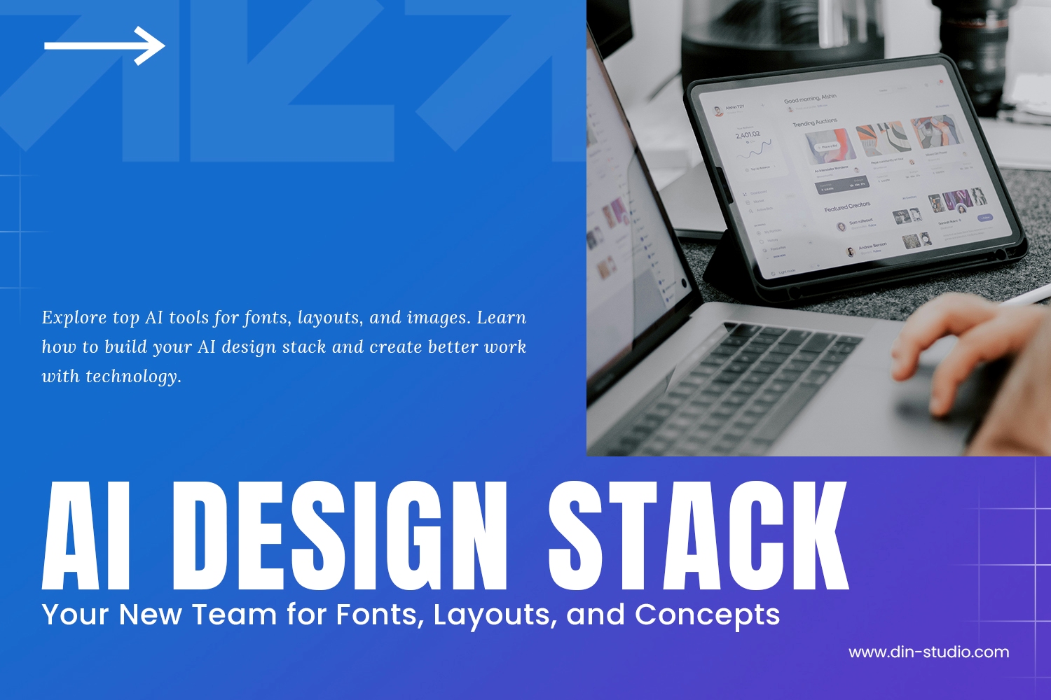 AI Design Stack: Your New Team for Fonts, Layouts, and Concepts - Din ...