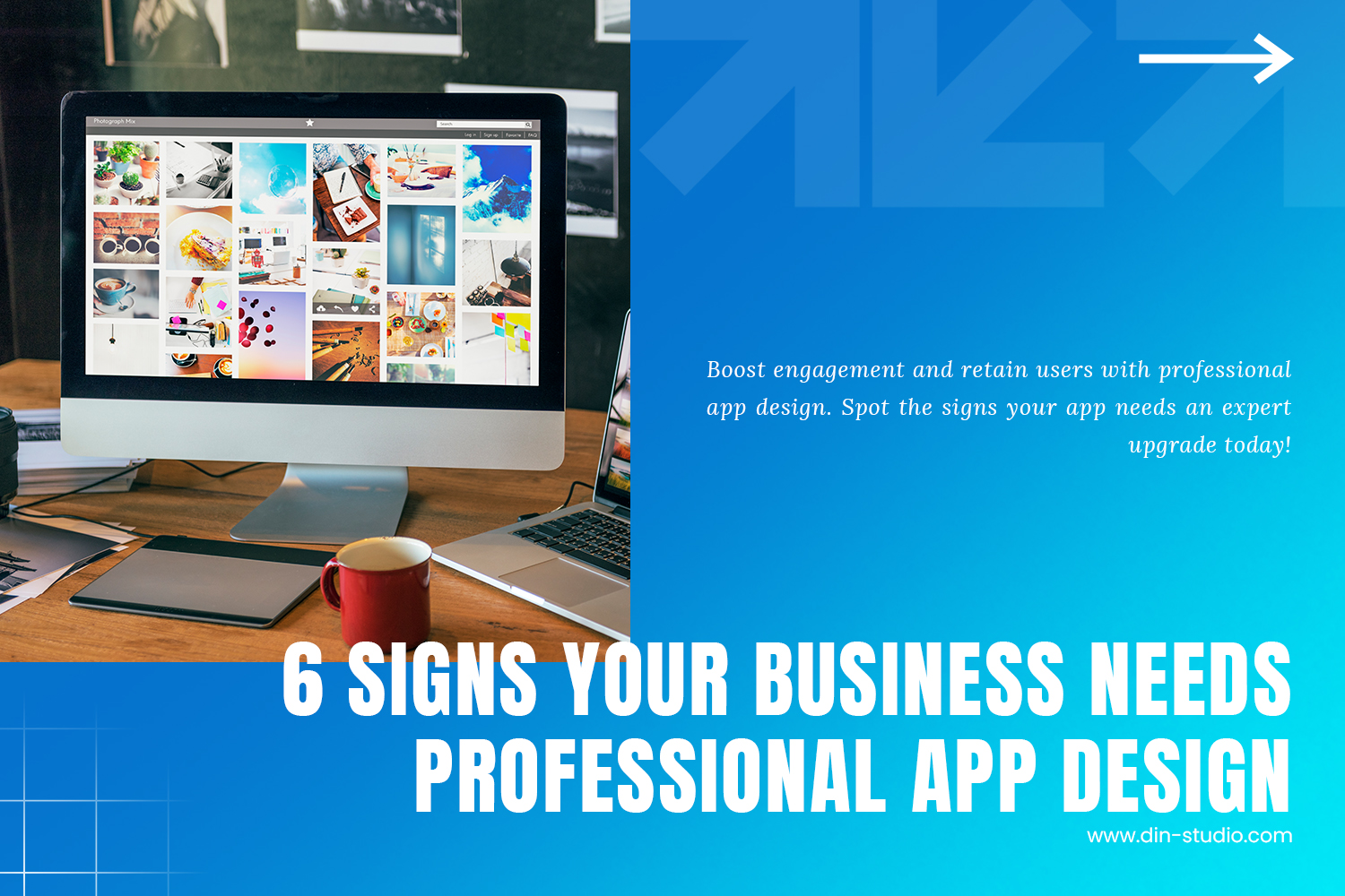 6 Signs Your Business Needs Professional App Design - Din Studio